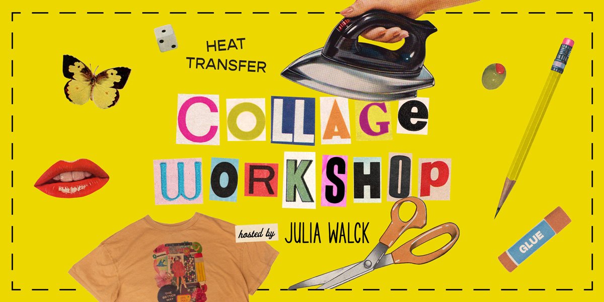 Heat Transfer Collage Workshop – CIRCULAR LIBRARY